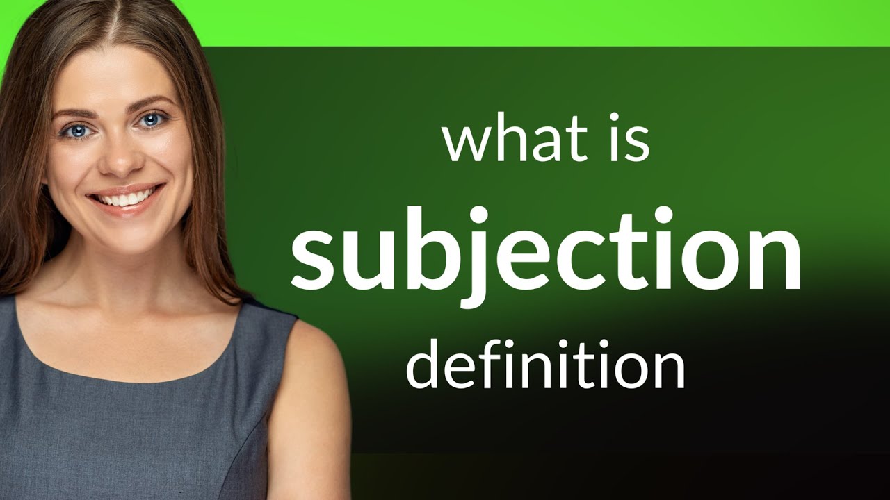 Subjection | meaning of SUBJECTION - YouTube