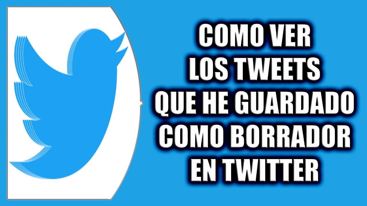 COMO VER LOS TWEETS QUE HE GUARDADO COMO BORRADOR EN TWITTER - YouTube
