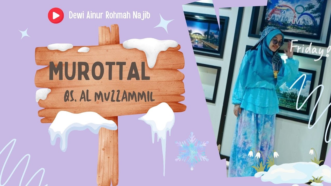 Murottal QS. Al Muzzammil ~ Dewi Ainur Rohmah - YouTube