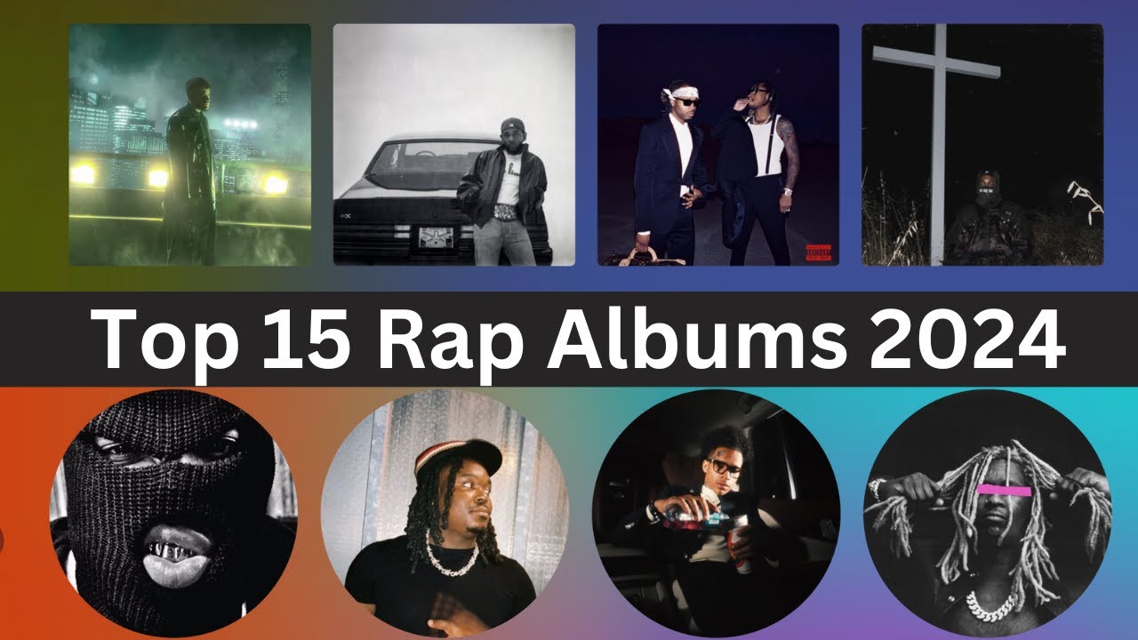 MY Top 15 Rap Albums 2024 - YouTube