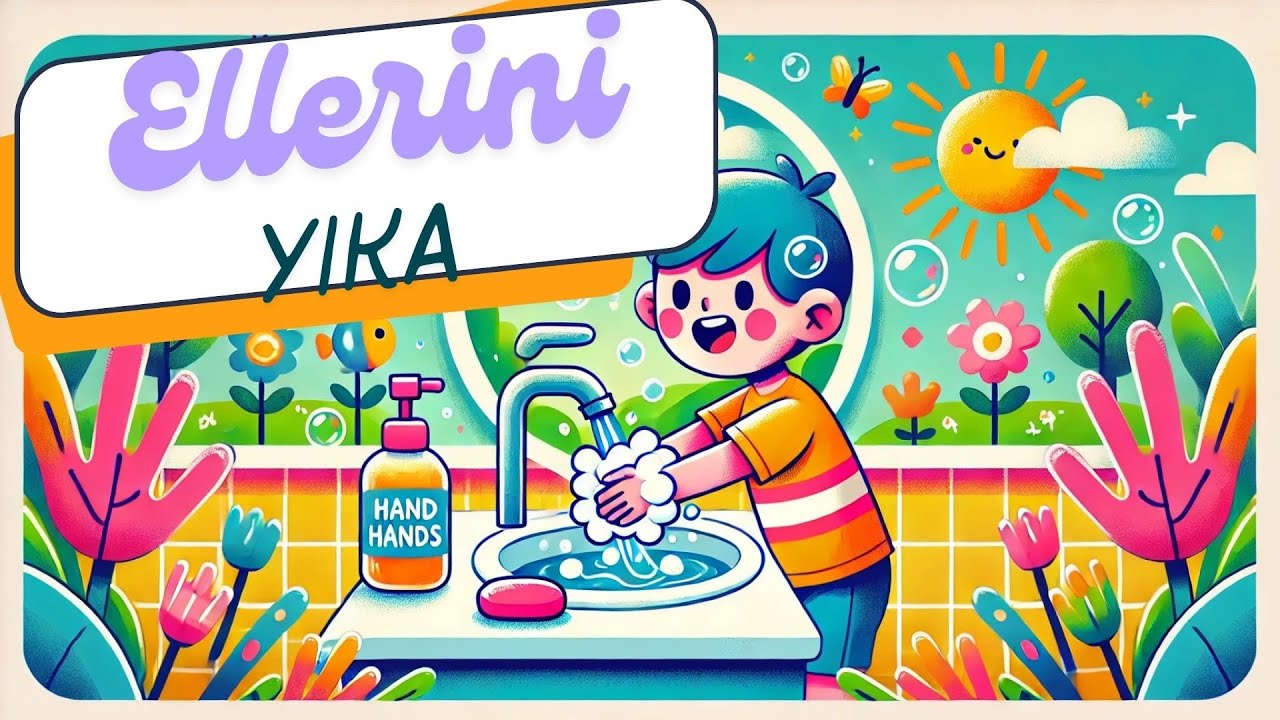 ELLERİNİ YIKA EĞİTİCİ ÇOCUK ŞARKISI - YouTube