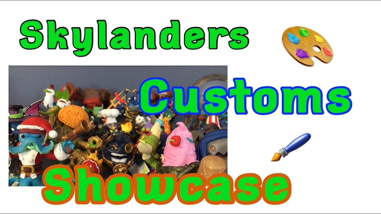 Skylanders Customs Showcase - YouTube