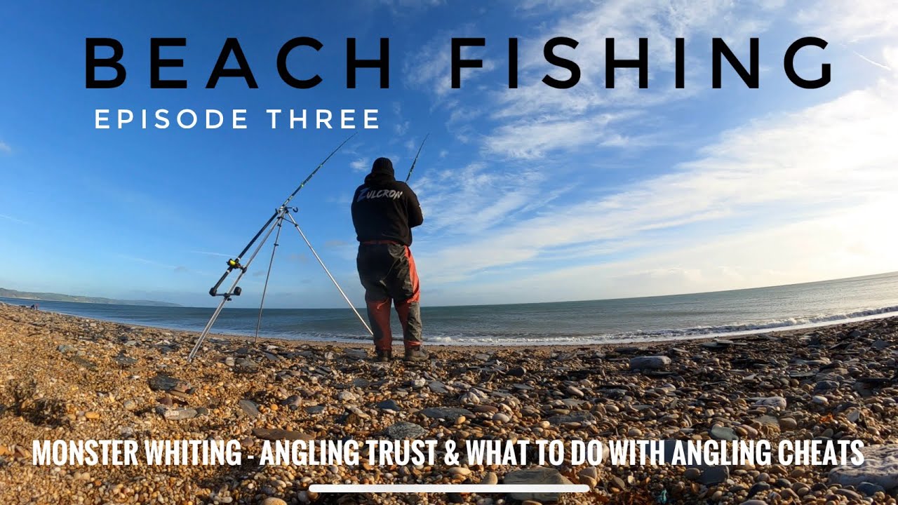 FISHING BEACH : EPISODE THREE (MONSTER WHITING-ANGLING TRUST & ANGLING ...