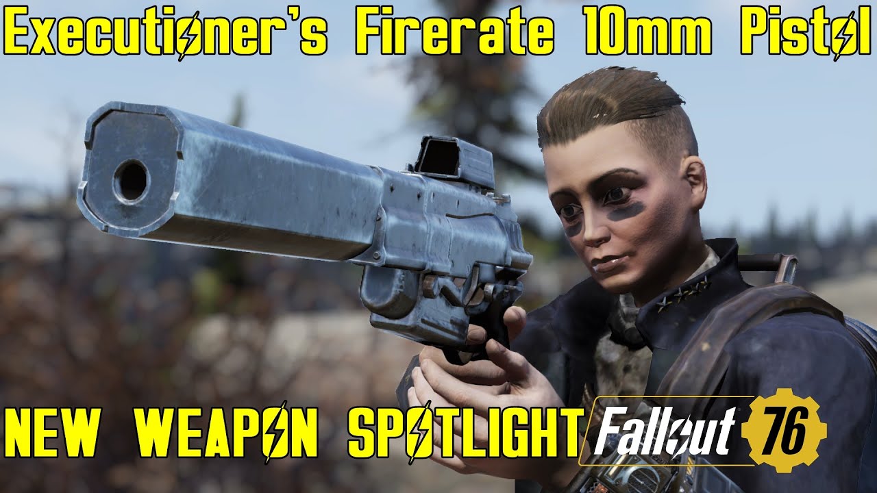 Fallout 76: New Weapon Spotlights: Executioner's Firerate 10mm Pistol ...