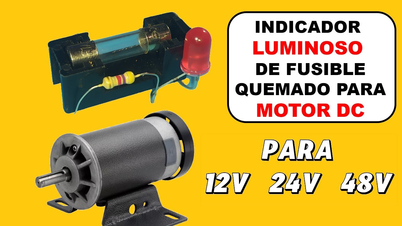 Indicador LUMINOSO de FUSIBLE QUEMADO con diodo LED para MOTORES DC ...