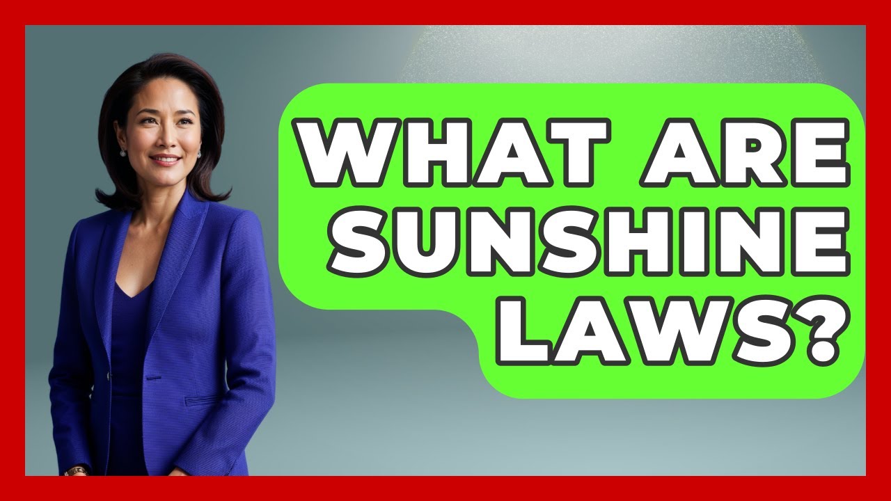 What Are Sunshine Laws? - The Right Politics - YouTube