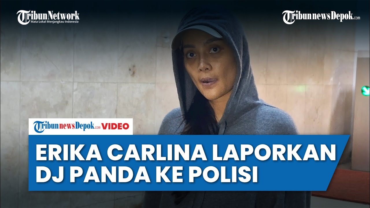 Erika Carlina Datangi Polda Metro Jaya, Klarifikasi Soal Laporannya Terhadap DJ Panda - YouTube