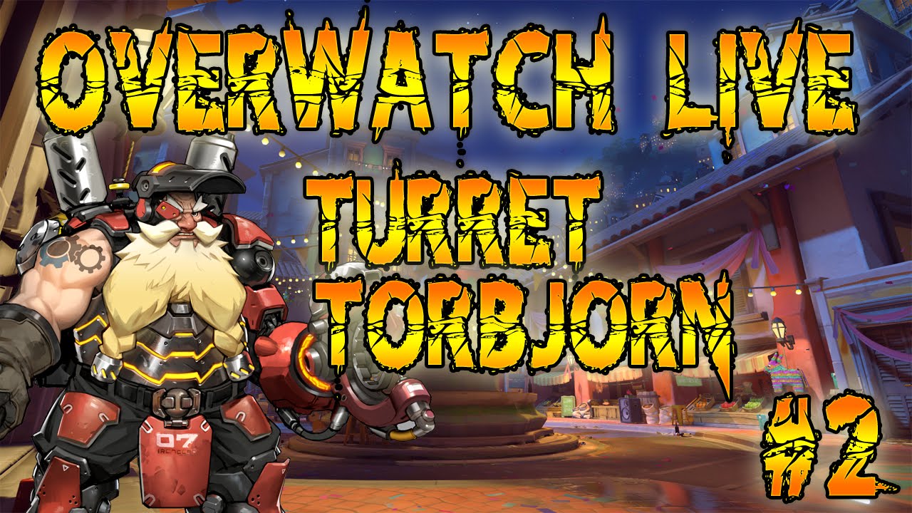 Overwatch Live #2 - The Turret Man - YouTube