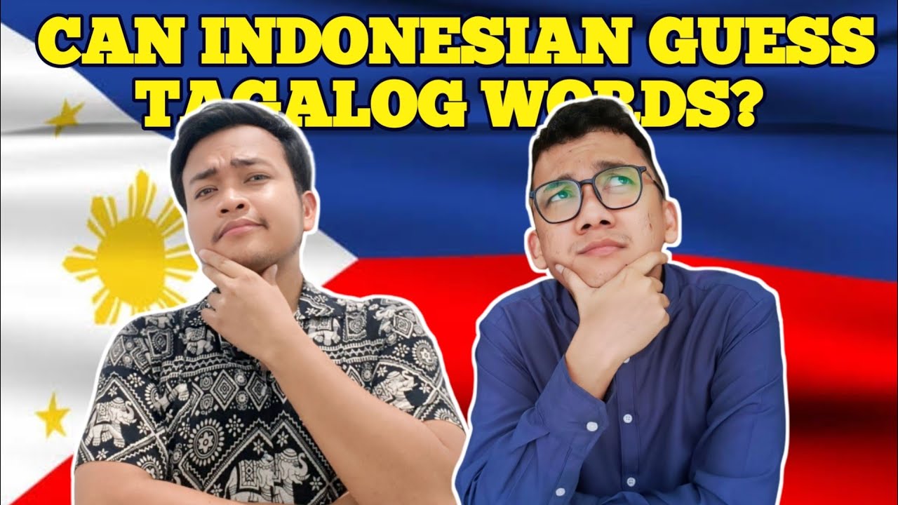 Can Indonesian Guess Tagalog Words? | Similarities Between Tagalog 🇵🇭 ...