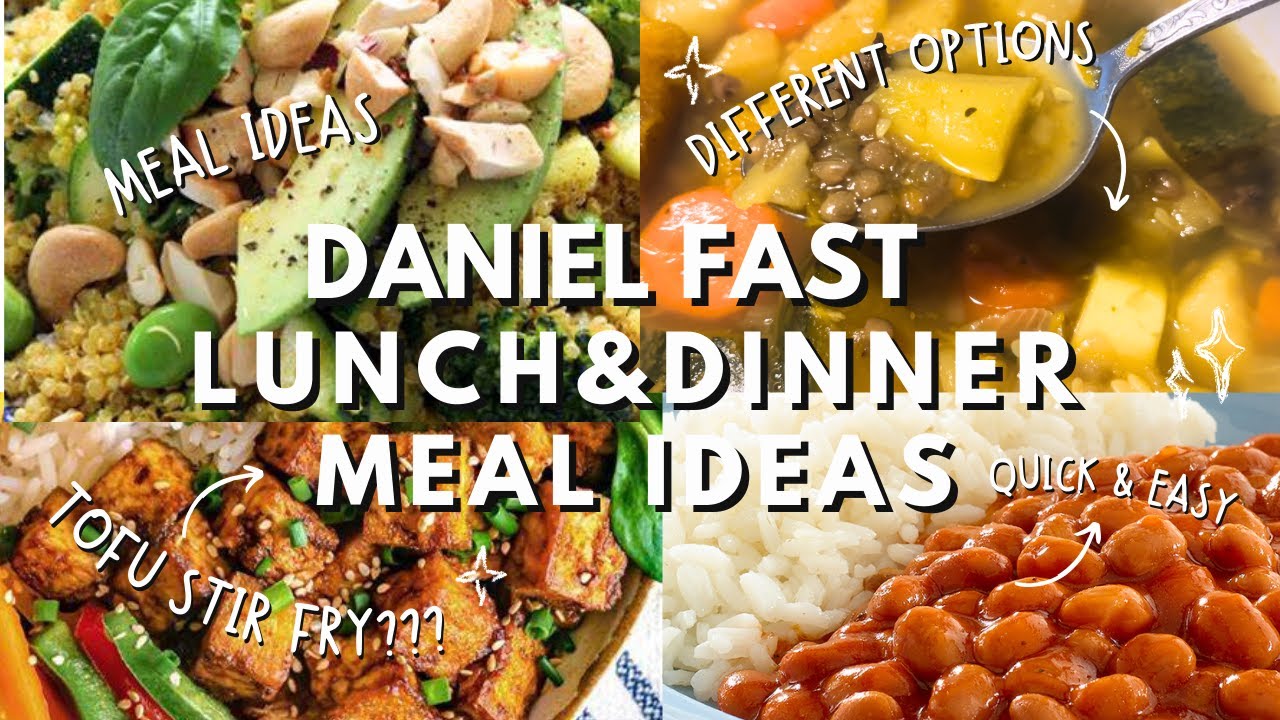 Daniel Fast Meal Ideas List | Lunch, Dinner and Snacks - YouTube