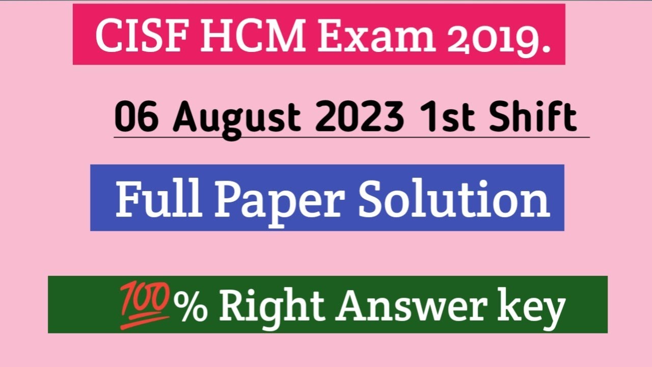 CISF HCM 2019 | Solution 6 August 2023 first Shift | CISF HCM Exam ...