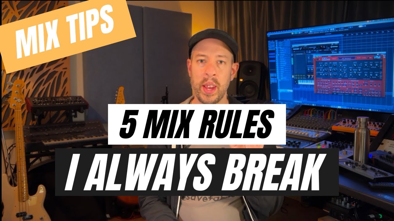 5 Mixing "Rules" I Break ALL THE TIME! - YouTube