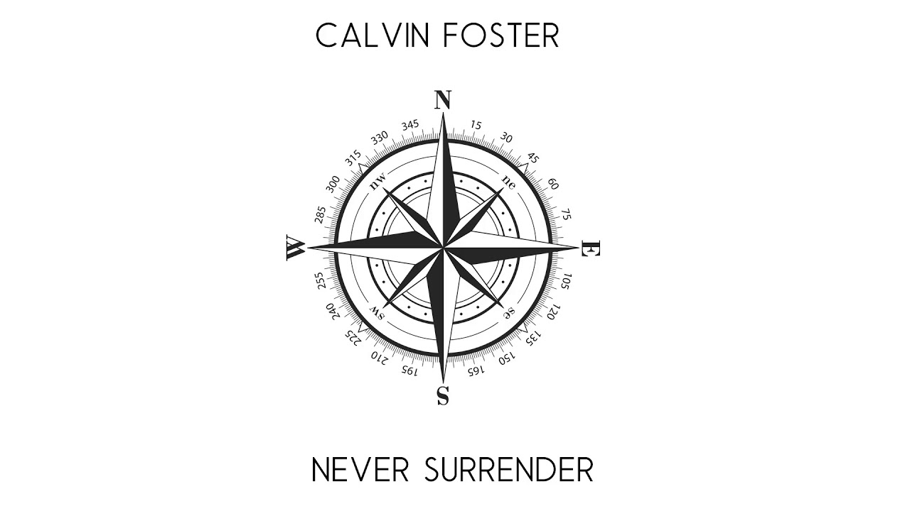 Calvin Foster - Never Surrender - YouTube