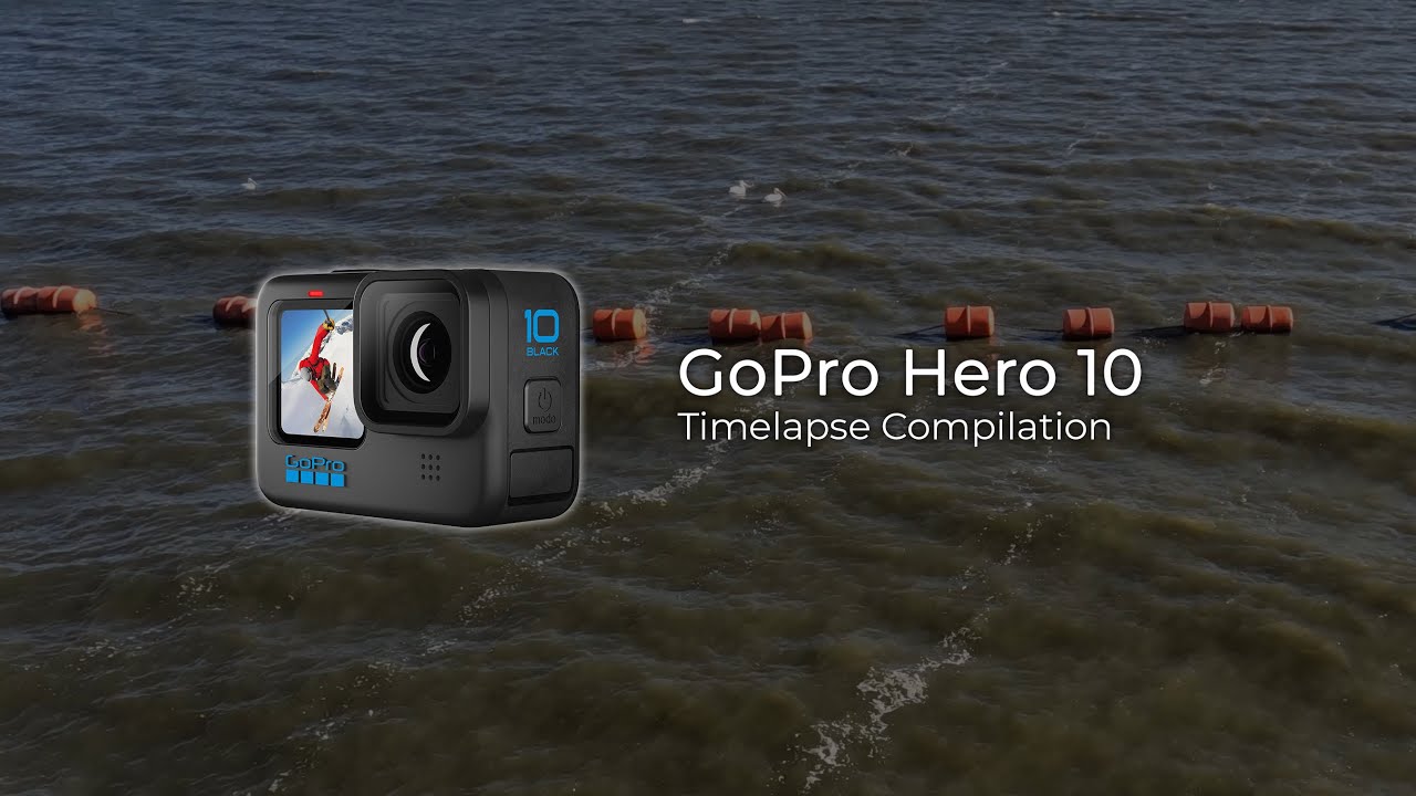 GoPro Hero 10 Timelapse Compilation - YouTube