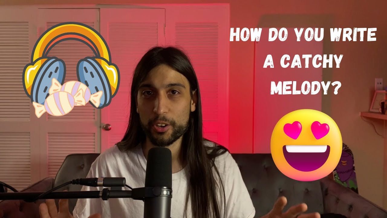HOW TO WRITE A CATCHY MELODY - YouTube