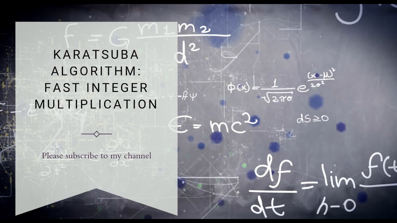 Karatsuba Algorithm Fast Integer Multiplication Youtube