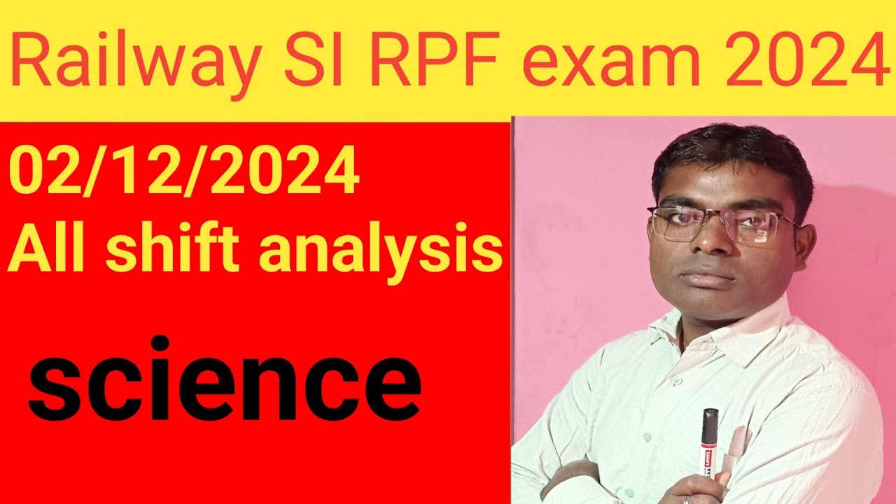 Railway SI ,All shift exam 02/12/2024 analysis science question - YouTube