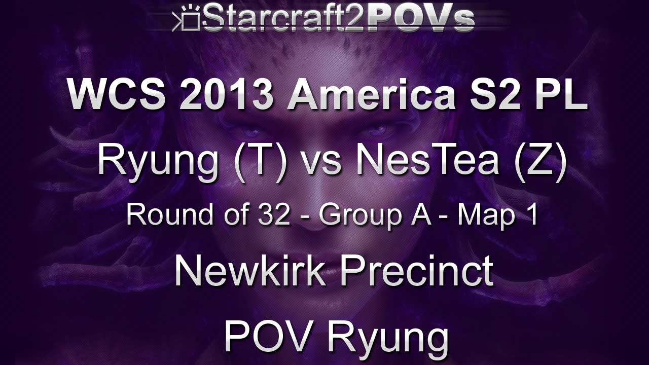 SC2 HotS - WCS 2013 AM S2 PL - Ryung vs NesTea - Ro32 Group A - Map 1 ...
