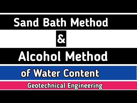 Sand Bath Method And Alcohol Method of Water content | Geotechnical ...
