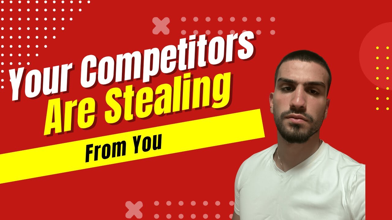 Your Competitors Are Stealing Your Clients - YouTube