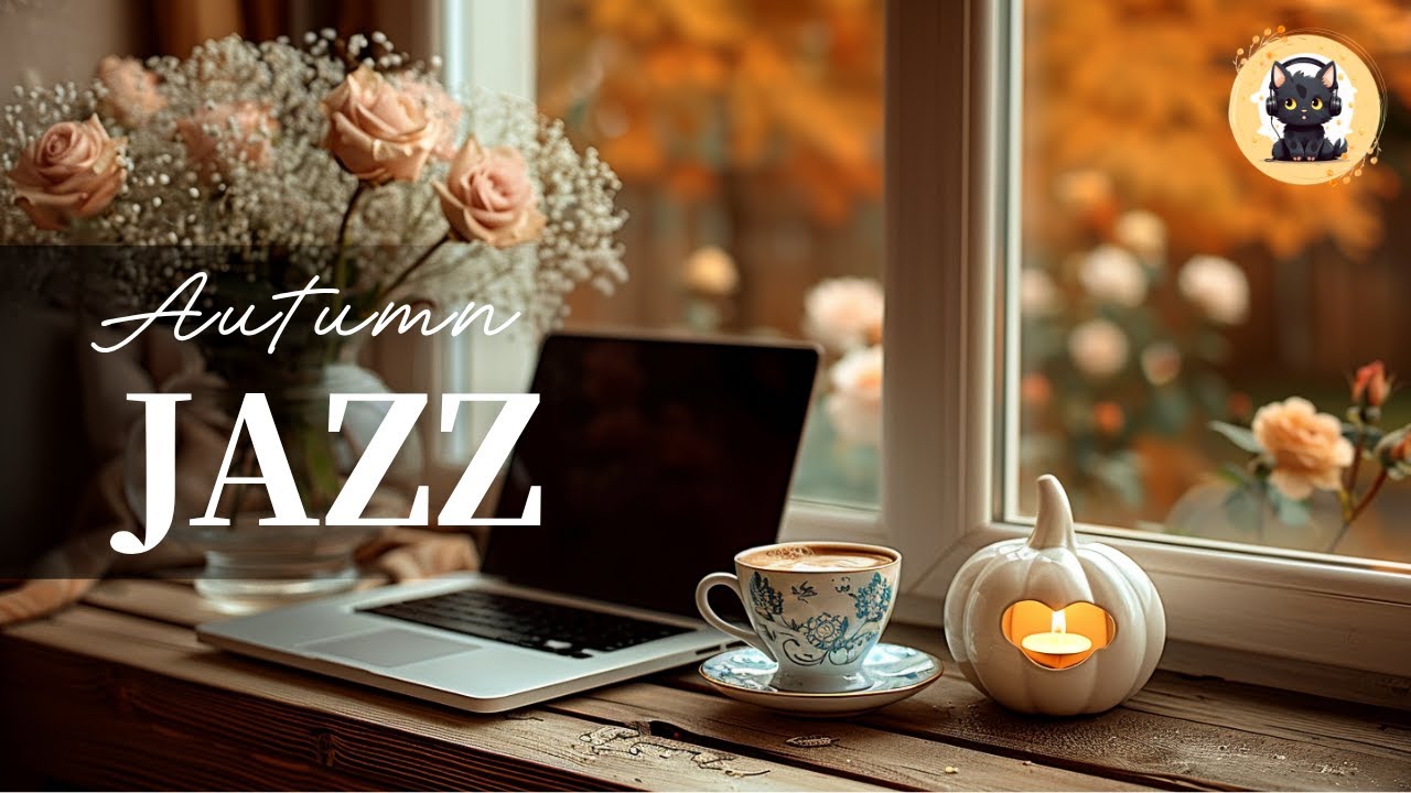 Autumn Cafe Jazz ☕ Smooth Jazz for Work & Relax - YouTube