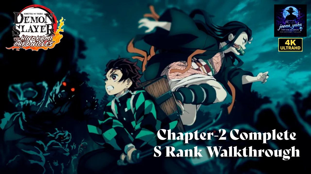 Demon Slayer Chapter 2 S Rank Guide- 100% Completion - YouTube