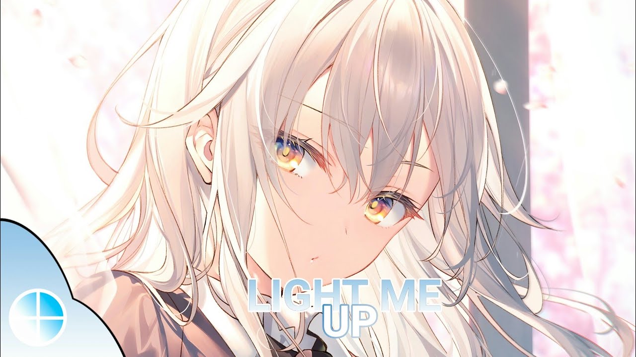 Nightcore - Light Me Up (Lyrics) - YouTube