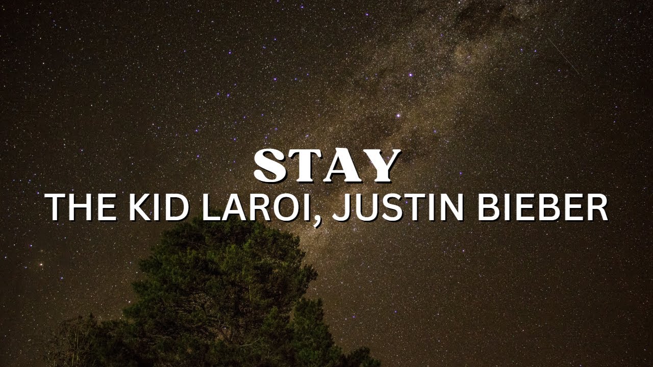 The Kid LAROI, Justin Bieber - Stay (Lyrics) - YouTube