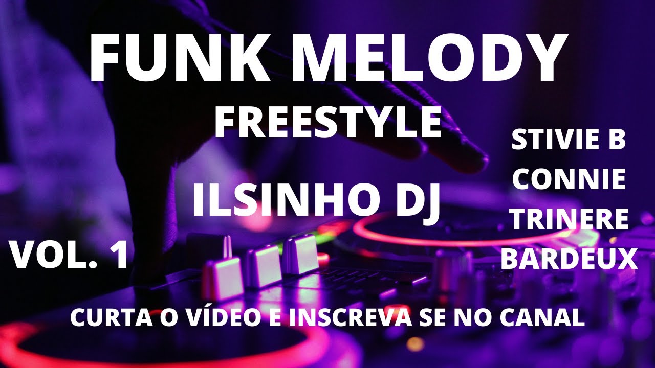O MELHOR DO FUNK MELODY INTERNACIONAL VOL.1 - YouTube