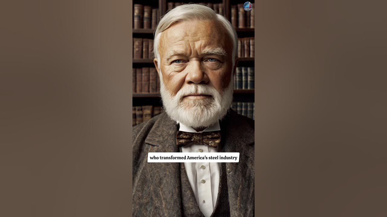 Andrew Carnegie Steel King & Philanthropist #andrewcarnegie #ytshorts ...