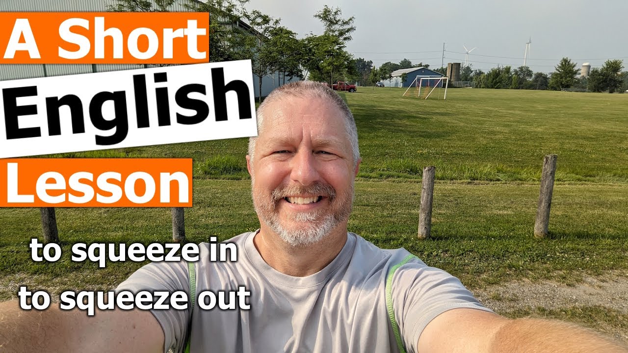 Learn the English Phrases "to squeeze in" and "to squeeze out" - YouTube