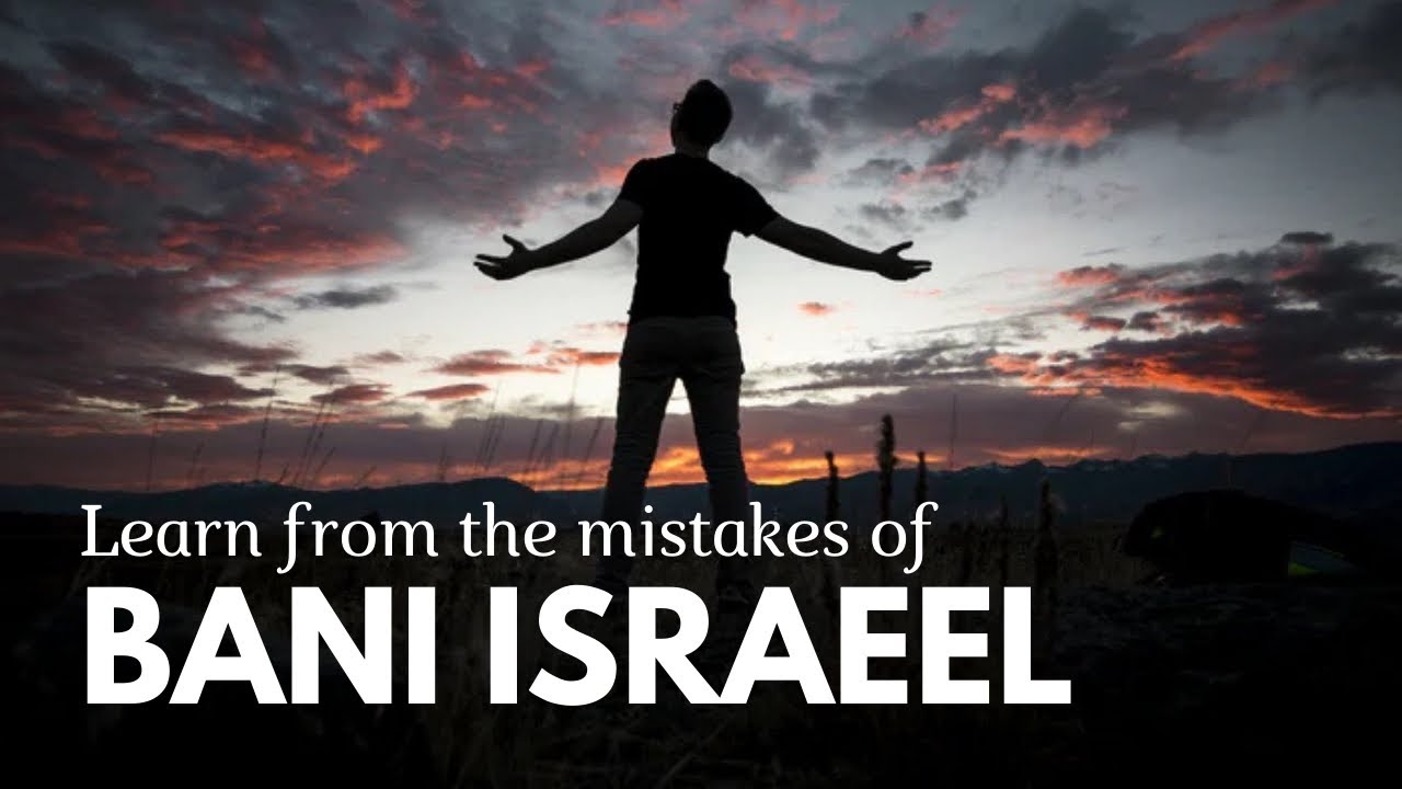 Lessons From The History of BANI ISRAEEL - YouTube