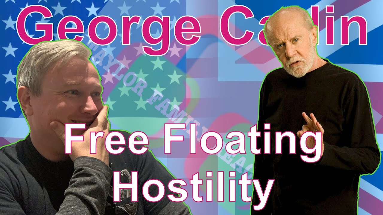 🇬🇧 George Carlin Reaction to Free Floating Hostility | GEORGE AT HIS ...