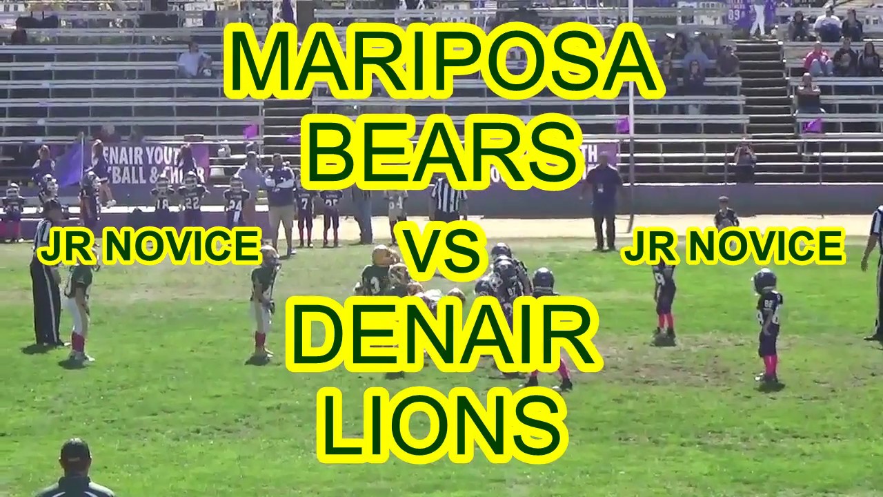 MARIPOSA BEARS VS DENAIR LIONS JR NOVICE 2017 - YouTube