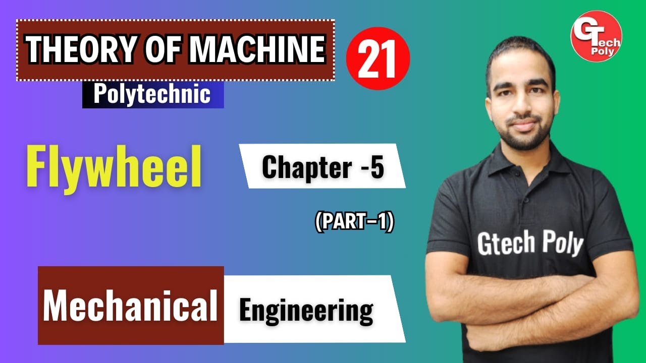 Theory of Machine | Lecture-21 | Chapter-5 Flywheel (Part-1)| by Sachin ...