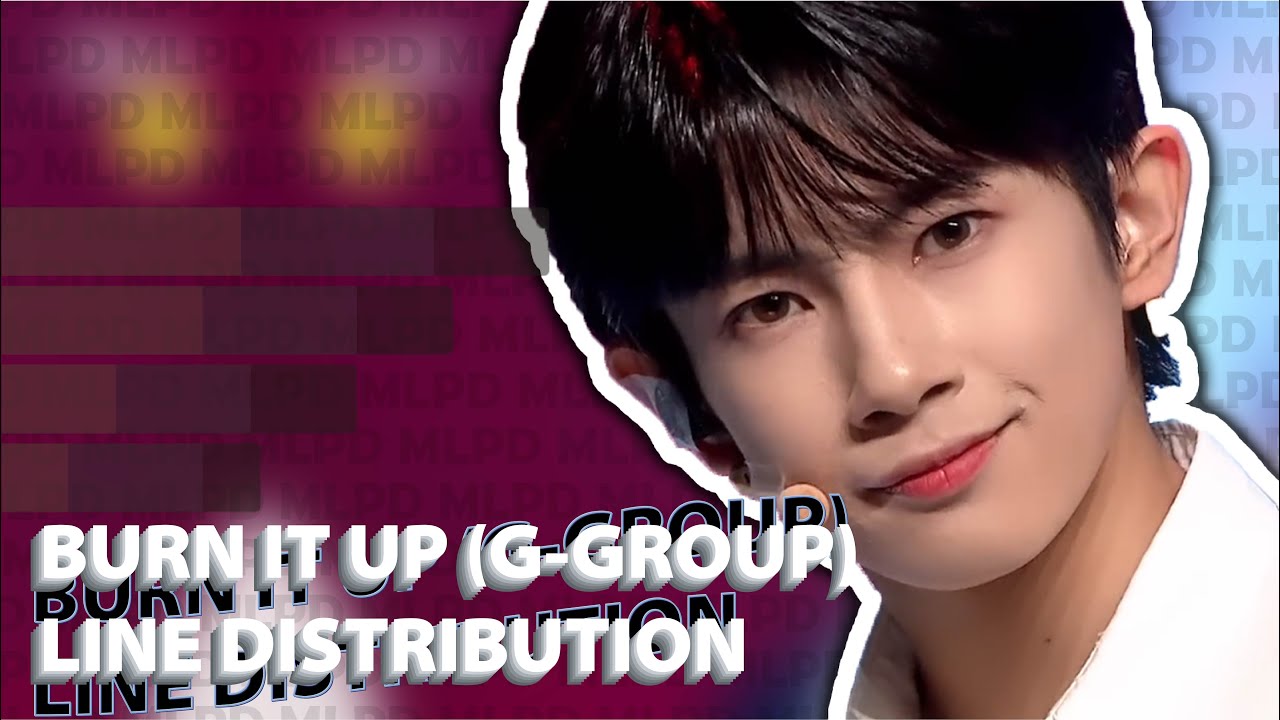 BOYS PLANET (G-GROUP) - BURN IT UP [LINE DISTRIBUTION] - YouTube