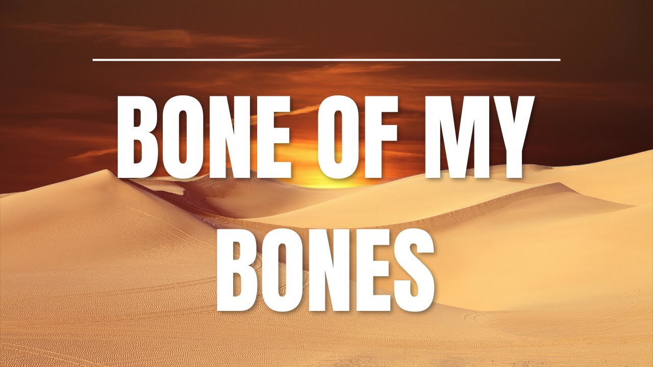 Bone of my bones - YouTube