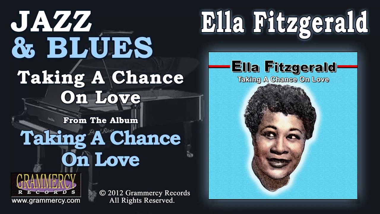 Ella Fitzgerald - Taking A Chance On Love - YouTube
