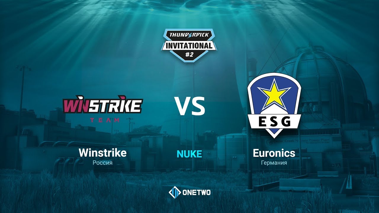 Thunderpick Invitational #2 | Winstrike vs EURONICS | BO3 | de_nuke | by Afor1zm - YouTube