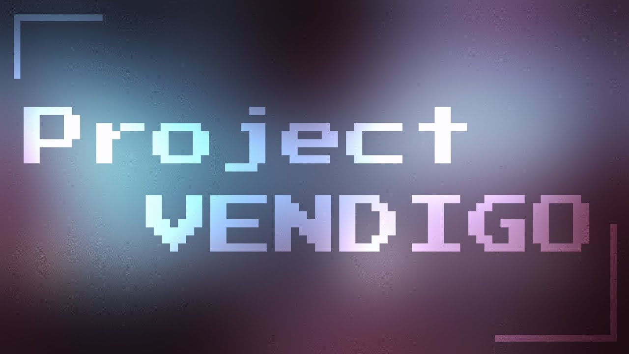 Project VENDIGO - YouTube