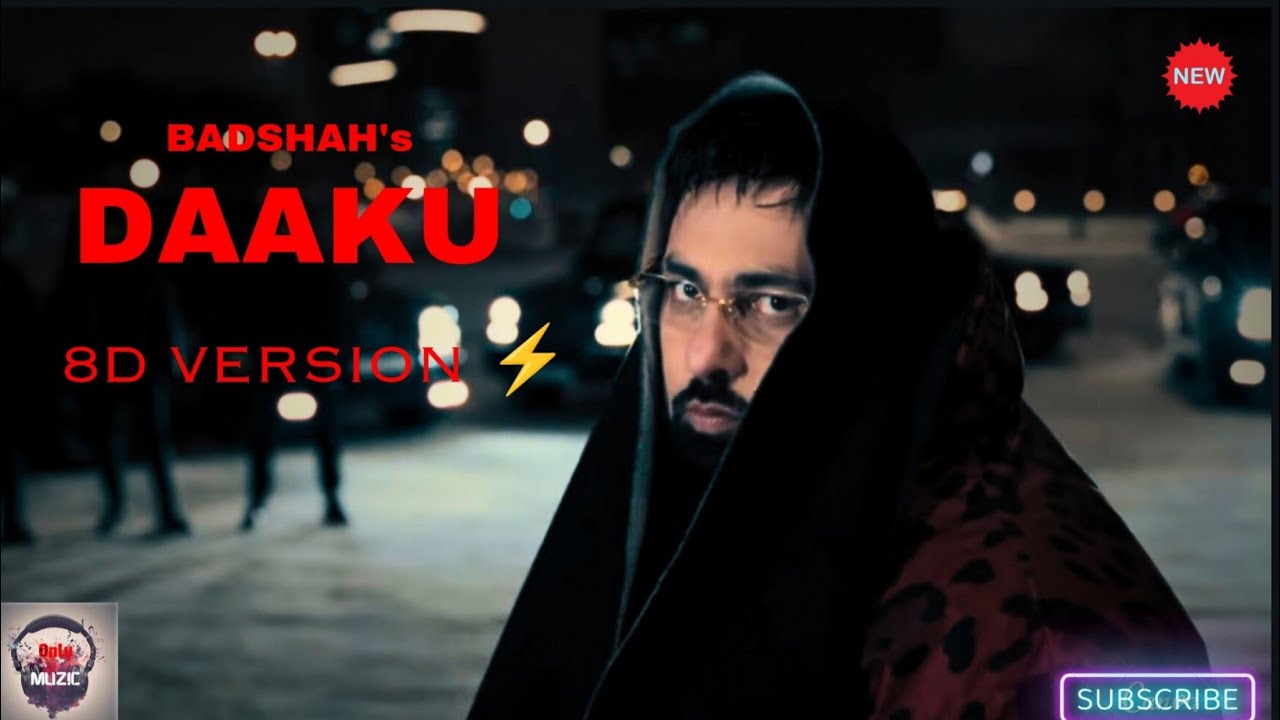 daaku | Badshah Daaku 8D VERSION | Sharvi Yadav | Hiten | EK THA RAJA ...