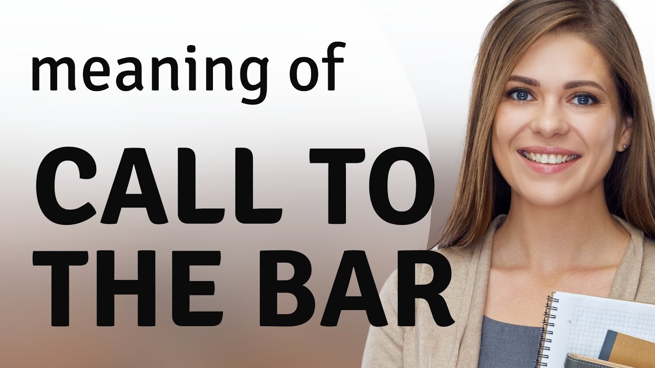 Understanding "Call to the Bar": A Guide for English Learners - YouTube