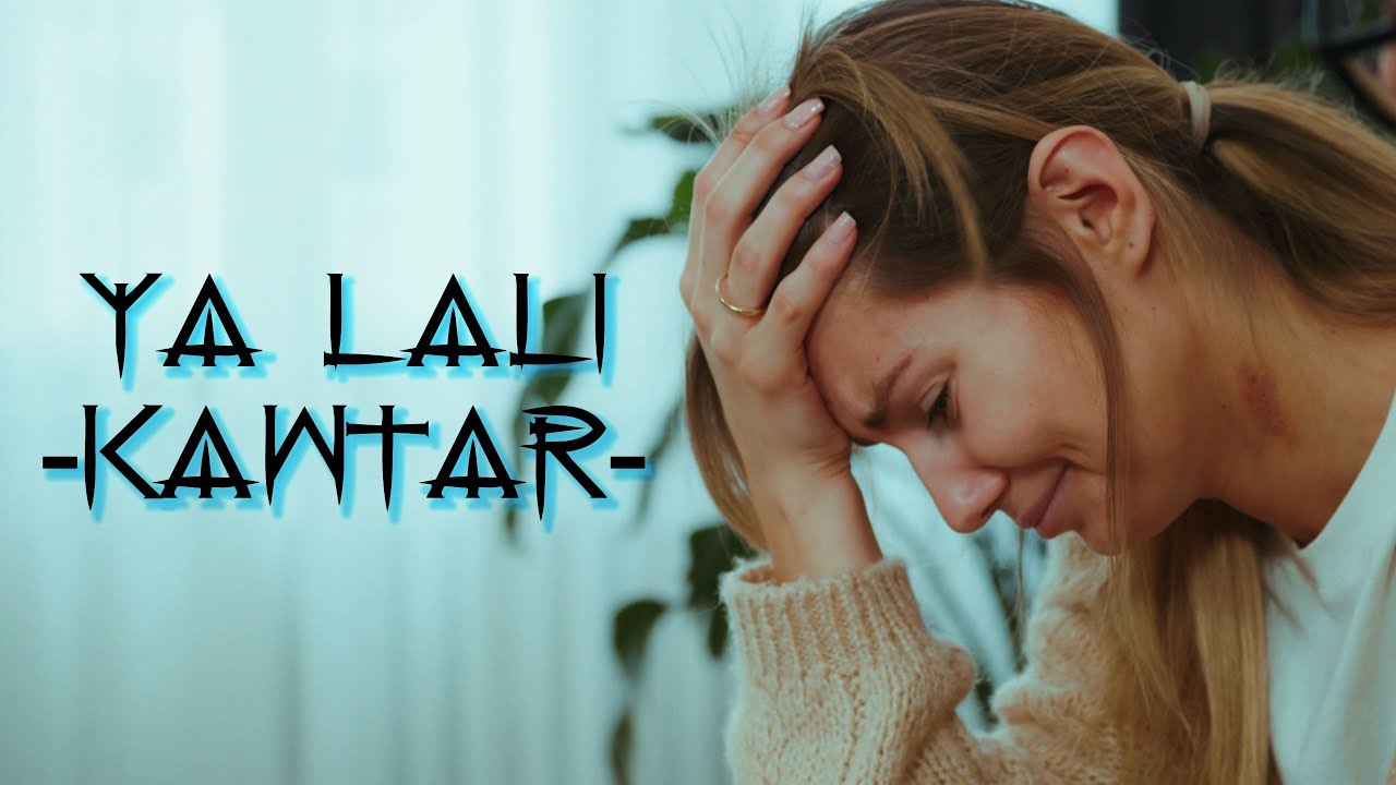 Kawtar – YA LALALI – Best English translation Lyrics Video - YouTube