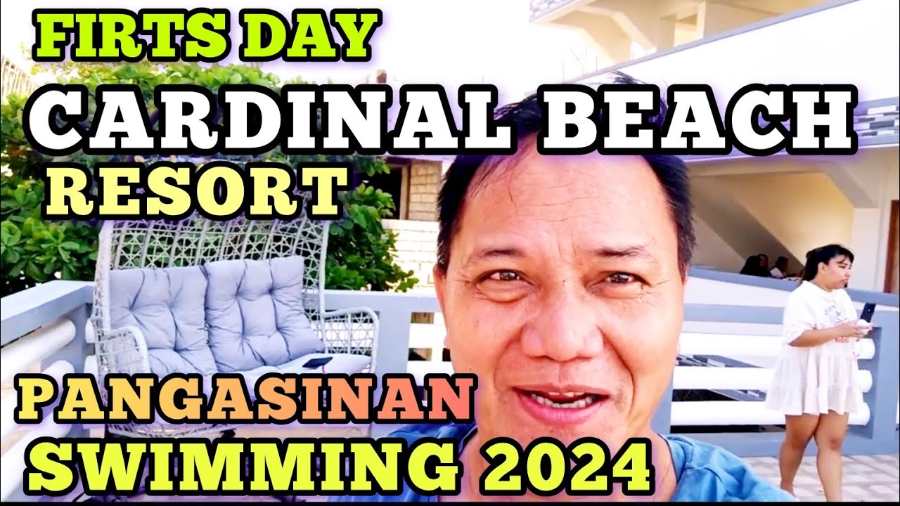 FIRST DAY_CARDINAL BEACH RESORT ESTANZA PANGASINAN_SWIMMING 2024 - YouTube