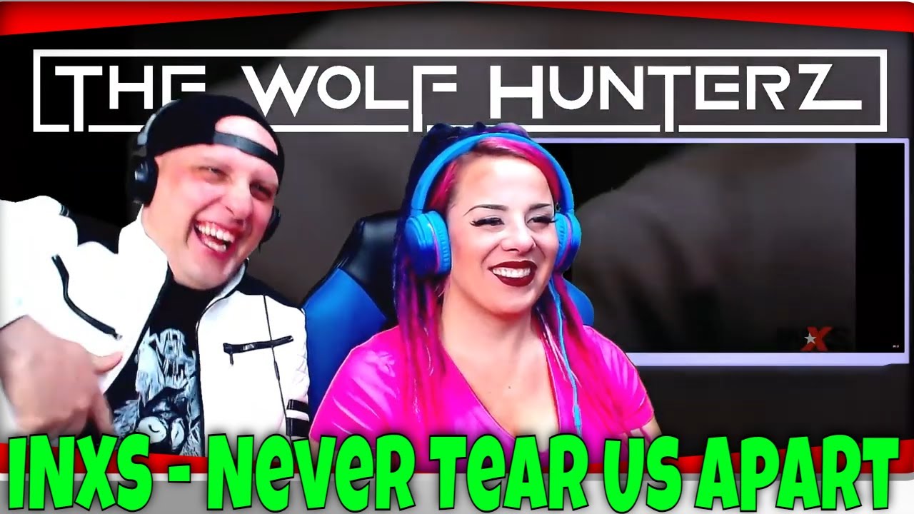 INXS - Never Tear Us Apart | THE WOLF HUNTERZ Reactions - YouTube