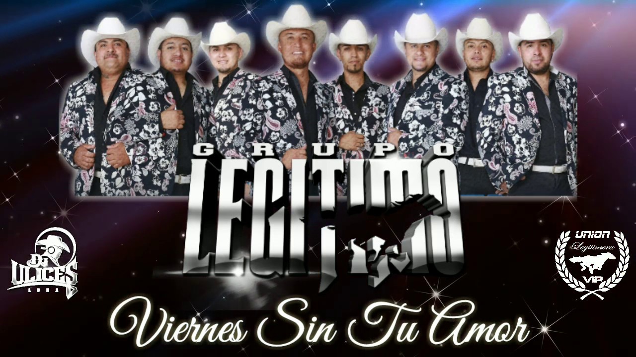 Grupo Legitimo - Viernes Sin Tu Amor ♪ 2019 - YouTube