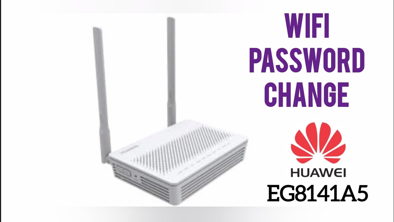 How To Change Wifi Password For Huawei Router Huawei Eg8141a5 how-to-change-wifi-password-for-huawei-router-huawei-eg8141a5