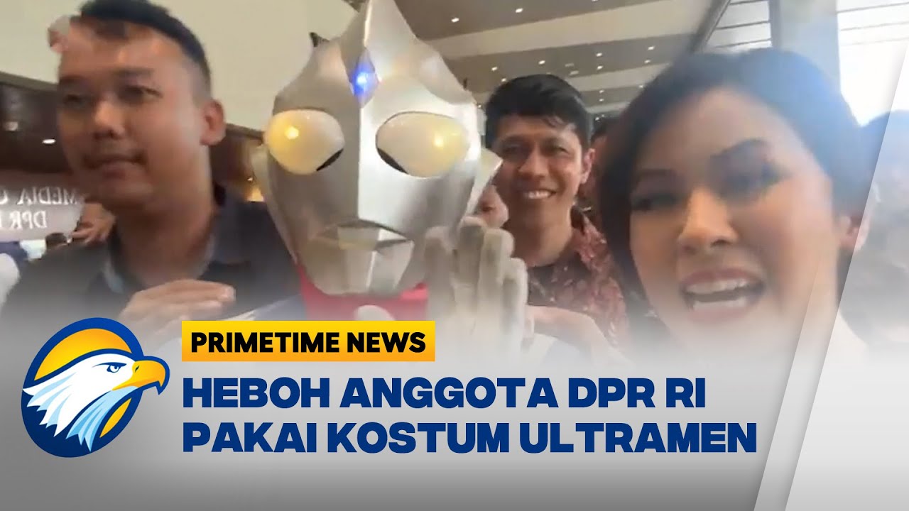 Heboh Anggota DPR RI Pakai Kostum Ultramen - [PRIMETIMENEWS] - YouTube