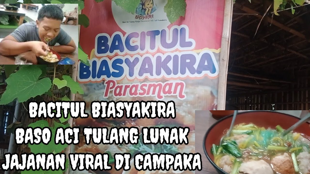 BACITUL BIASYAKIRA JAJANAN VIRAL DI CAMPAKA PURWAKARTA || BASO ACI ...