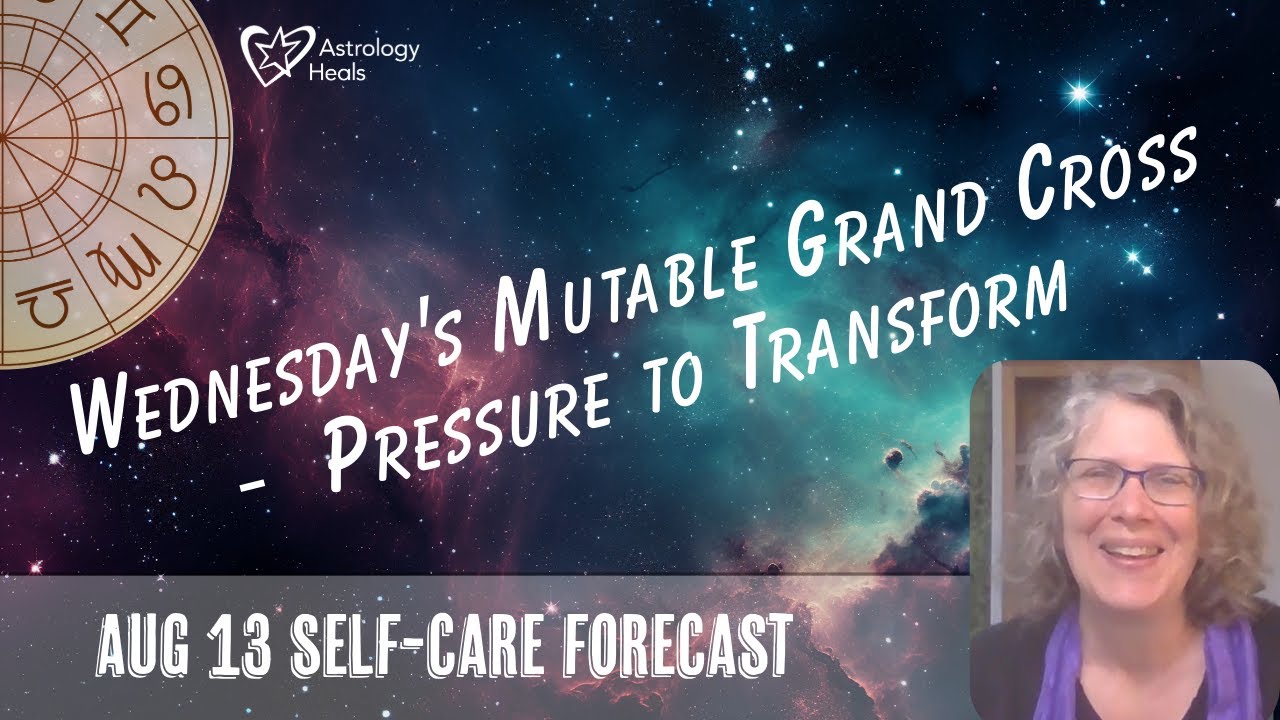 Meaning & Significance of Aug 14 Mutable Grand Cross: Pressure to ...